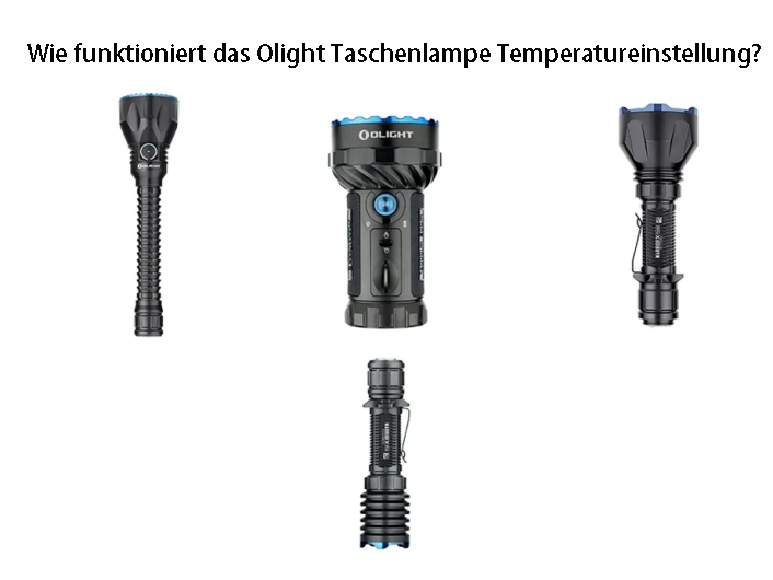 Wie funktioniert das Olight Taschenlampe Temperatureinstellung? - 4 ...